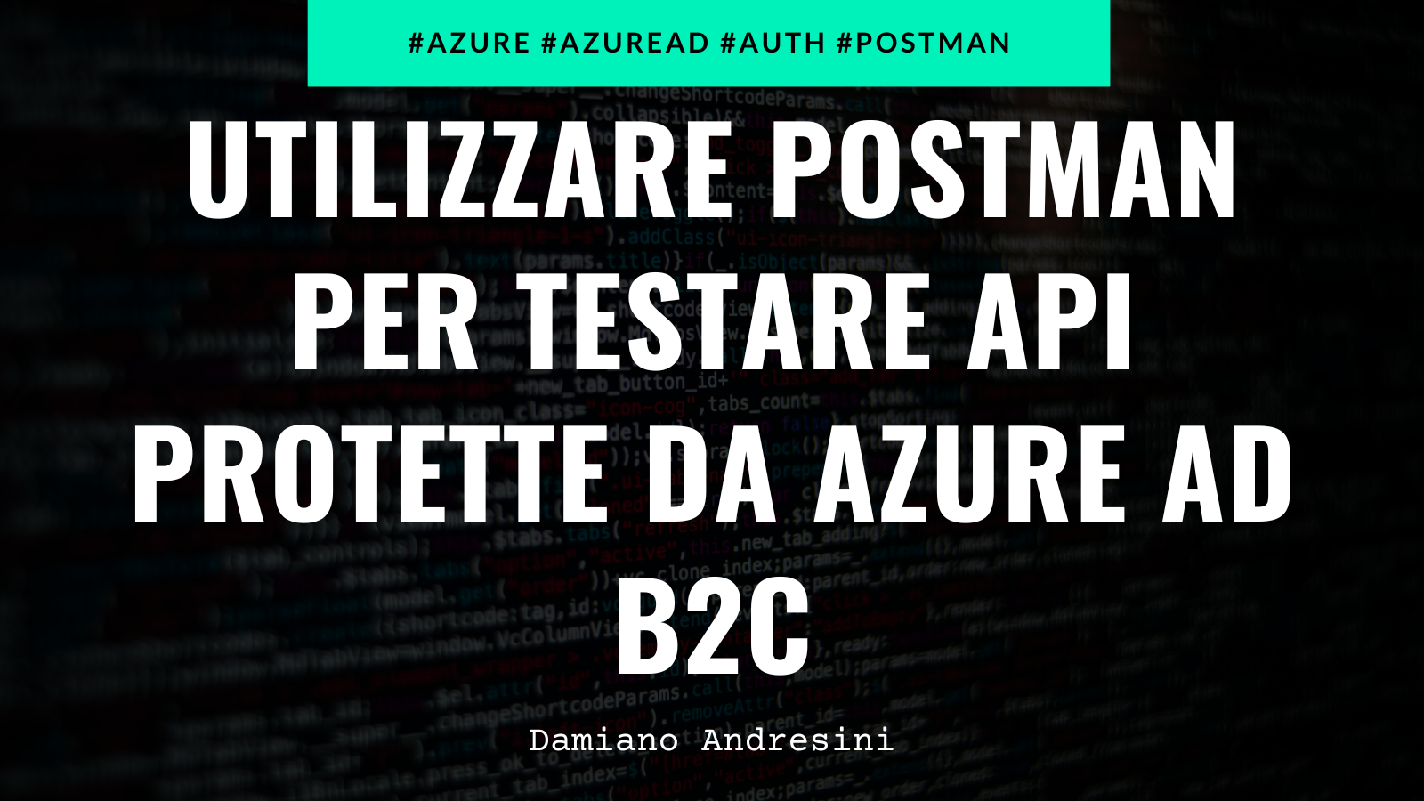 Utilizzare Postman per testare API protette da Azure AD B2C - UGIdotNET